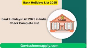 Bank Holidays List 2025 in India - Check Complete List - Govt Scheme Portal
